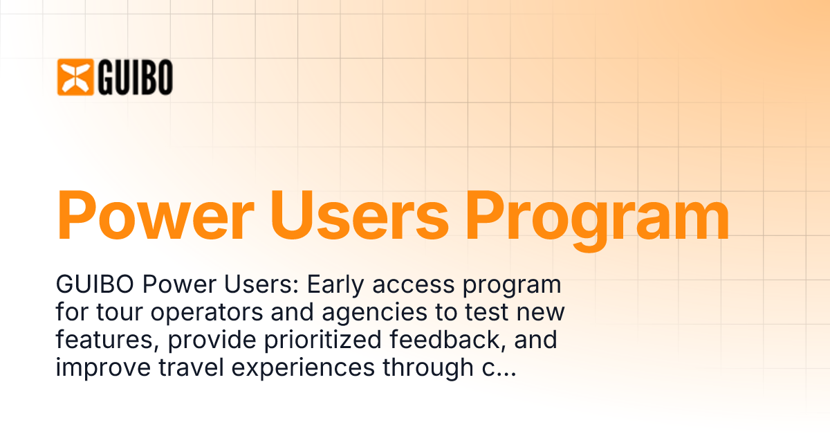 Power Users Program | GUIBO Product Docs
