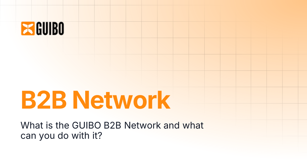 B2B Network | GUIBO Product Docs